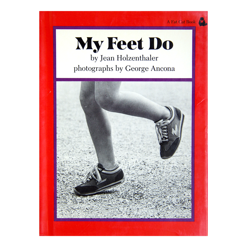 My Feet Do | George Ancona | Children's Books