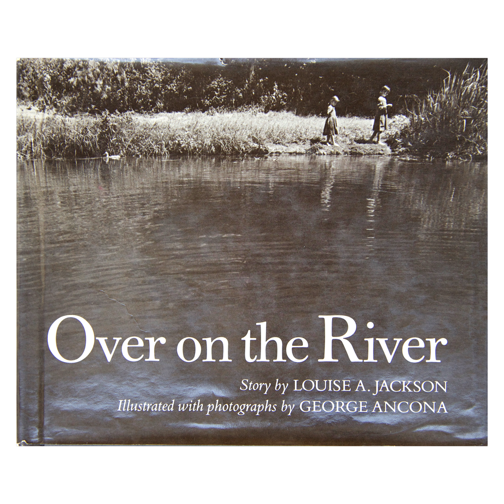 Over on the River | George Ancona | Children's Books